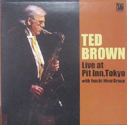 TED BROWN LIVE AT PIT INN TOKYO: 熱狂音盤目録